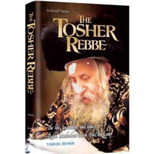 The Tosher Rebbe - Hardcover By Rabbi Yisroel Besser - GOOD | eBay