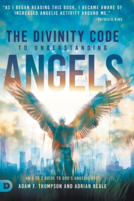 The Divinity Code To Understanding Angels: An A To Z Guide To God's ...