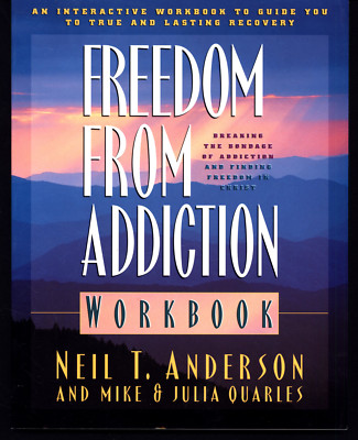 NEIL T. ANDERSON FREEDOM FROM ADDICTION LASTING RECOVERY BREAKING ...
