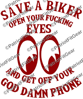 Motorcycle,Save a biker,open your FU*king Eyes,Safety,Biker,HOG,MSF ...