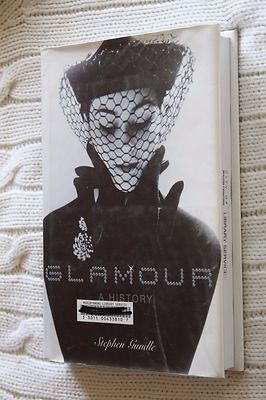 Glamour: A History by Stephen Gundle (Hardback) Ex-library item, free ...