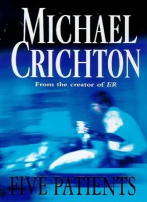 Five Patients By Michael Crichton. 9780099601111 | eBay UK