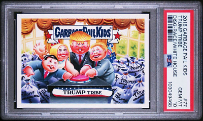 Topps GPK 2016 Disg-Race To The White House -TRUMP TRIBE #77- PSA 10 ...