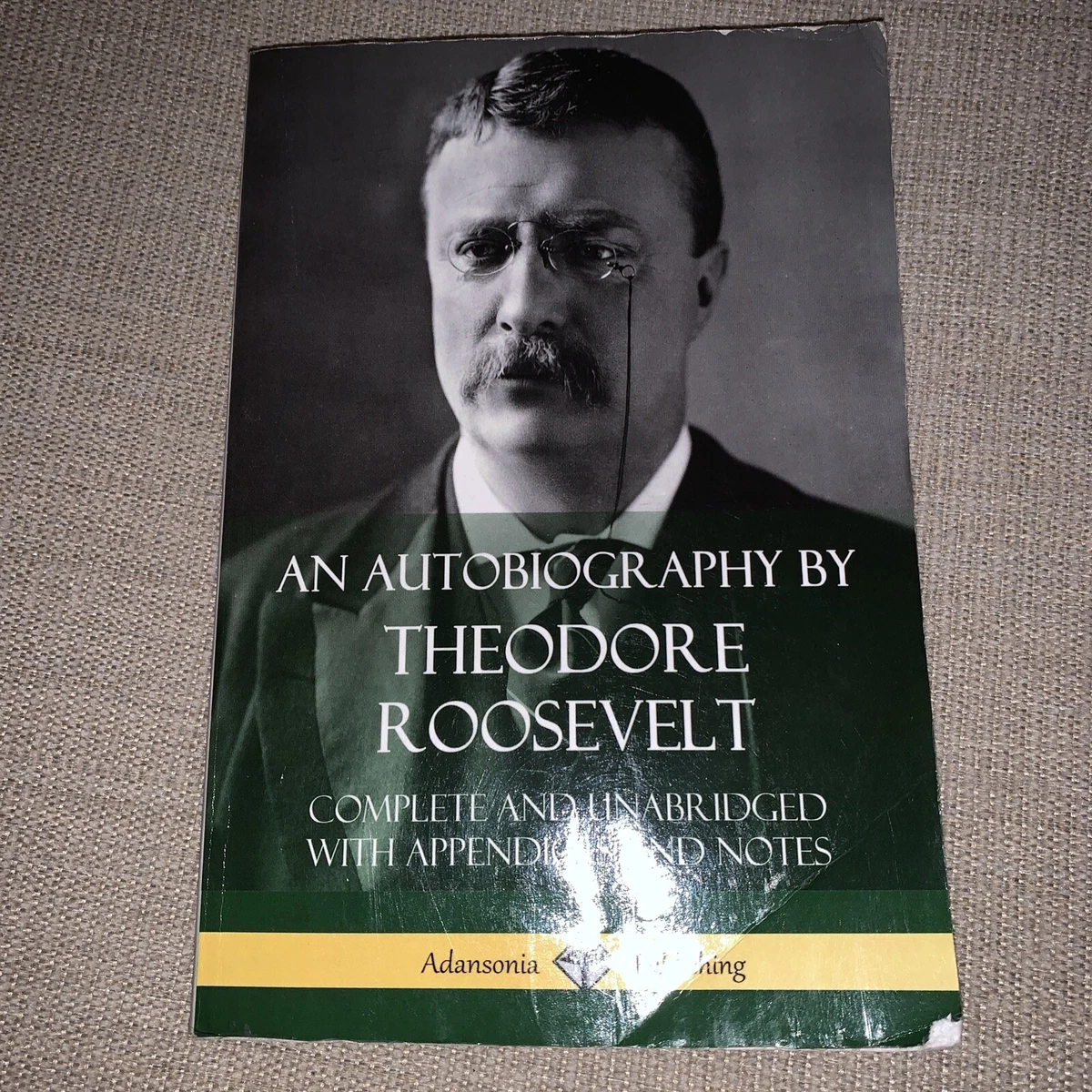 Theodore Roosevelt An Autobiography