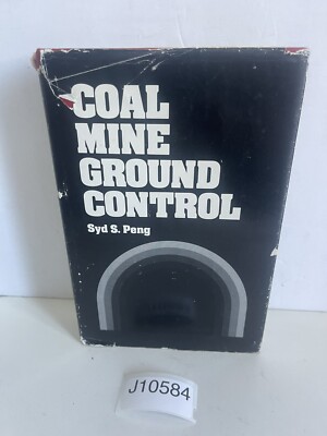 COAL MINE GROUND CONTROL By Syd S Peng - Hardcover Dust Jacket 1978 ...