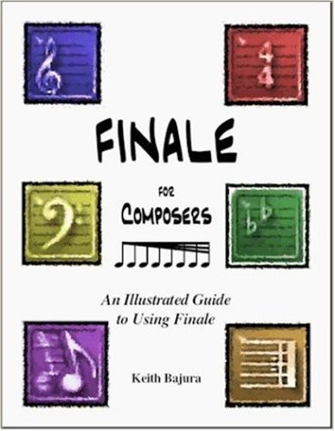 FINALE FOR COMPOSERS By Keith A Bajura & Amy Stabenow **Mint Condition ...