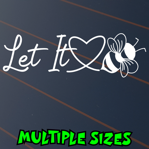 Let It Bee Sticker Car Decal Be Inspiration Motivation Mental Health ...