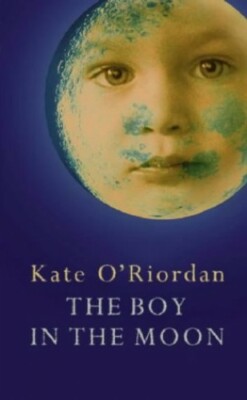 The Boy in the Moon by O'Riordan, Kate Hardback Book The Fast Free ...