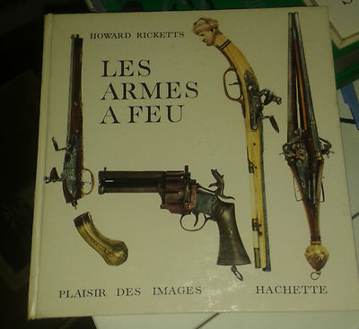RICKETTS Howard. Les armes à feu. Hachette. 1963. | eBay