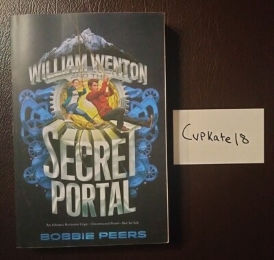 William Wenton and the Secret Portal Book 2 by Bobbie Peers 5/18 NEW ...