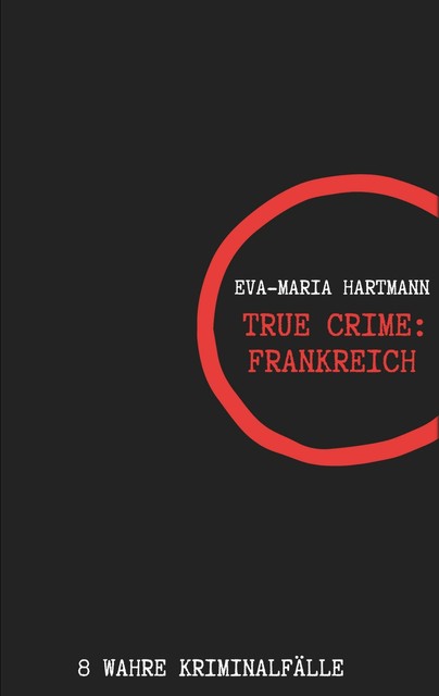 True Crime Frankreich von Eva-Maria Hartmann (2020, Taschenbuch) online ...