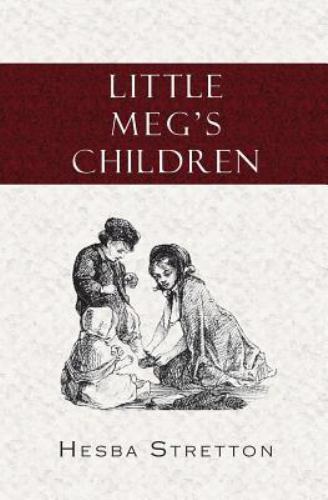 Little Meg's Children by Hesba Stretton (2010, Trade Paperback) for ...