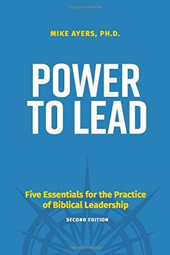 Power to Lead (2nd Edition): Five Essentials for the Practice of ...