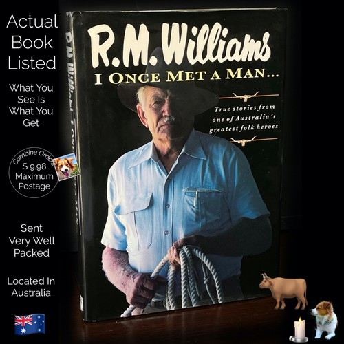 R M Williams I Once Met A Man True Stories Illustrated Cornstalk ...