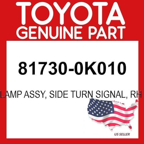 TOYOTA GENUINE 81730-0K010 LAMP ASSY, SIDE TURN SIGNAL, RH OEM | eBay