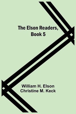 The Elson Readers, Book 5 by William H. Elson (English) Paperback Book ...