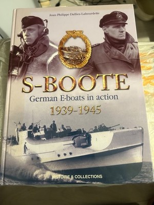 S-Boote: German E-boats in action 1939-1945" by Jean-Philippe Dallies ...