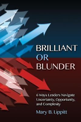 Brilliant or Blunder: 6 Ways Leaders N- 0971590753, paperback, Mary ...