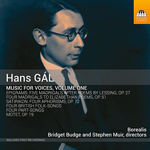 TOCC0509 Borealis/Budge/Muir Hans Gal: Music For Voices, Volume One? CD ...