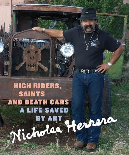 Nicholas Herrera High Riders, Saints and Death Cars (Copertina rigida ...