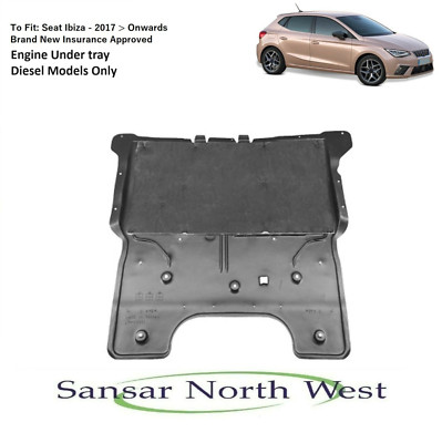 For Seat Ibiza - Front Engine Under Tray Shield - DIESEL ONLY - 2017 ...