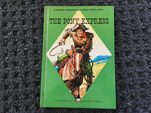 The Pony Express - Carl Memling - 1962 - HC - PMP book (mail must go ...