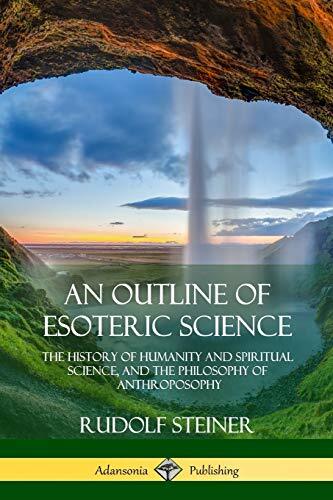 An Outline of Esoteric Science: The History of Humanity and Spiritual ...