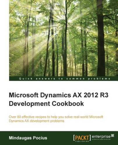 Microsoft Dynamics AX 2012 R3 Development Cookbook - Paperback - VERY ...