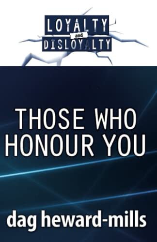 Those Who Honour You (Loyalty and Disloyalty) by Heward-Mills, Dag Book ...