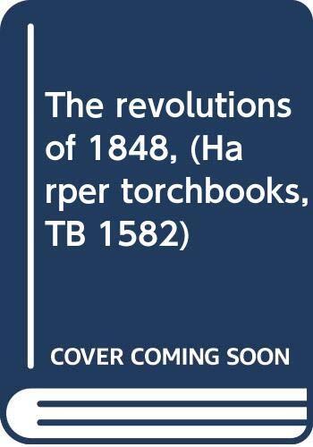 THE REVOLUTIONS OF 1848, (HARPER TORCHBOOKS, TB 1582) By William L Langer 9780061315824 | eBay