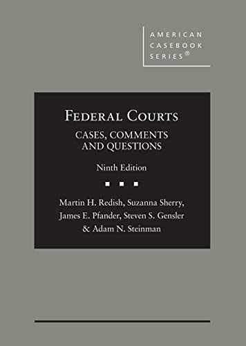 Federal Courts: Cases, Comments and - Hardcover, by Redish Martin ...