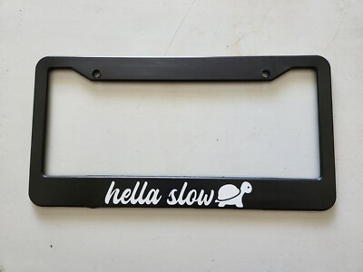 Turtle HELLA SLOW JDM License Plate Frame NEW Funny Meme | eBay