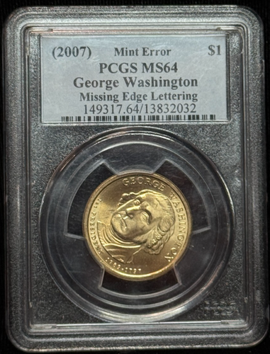 2007 George Washington Error Coin $1 PCGS MS64 Missing Edge Lettering ...