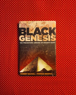 Black Genesis : The Prehistoric Origins of Ancient Egypt by Thomas ...