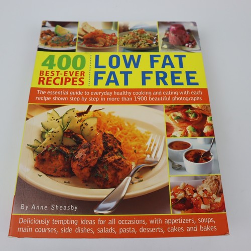 Low Fat Fat Free Cooking 400 Best-Ever Recipes By Anne Sheasby PB ...