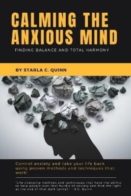 Starla C Quinn Calming the Anxious Mind (Paperback) (UK IMPORT) | eBay