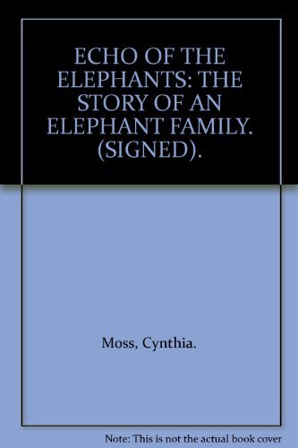 Echo of the Elephants: Story of an Elephant Family-Cynthia Moss, Martyn ...
