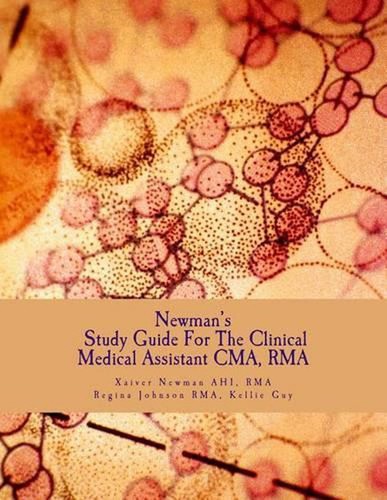 Newman's Study Guide for the Clinical Medical Assistant CMA, RMA ...
