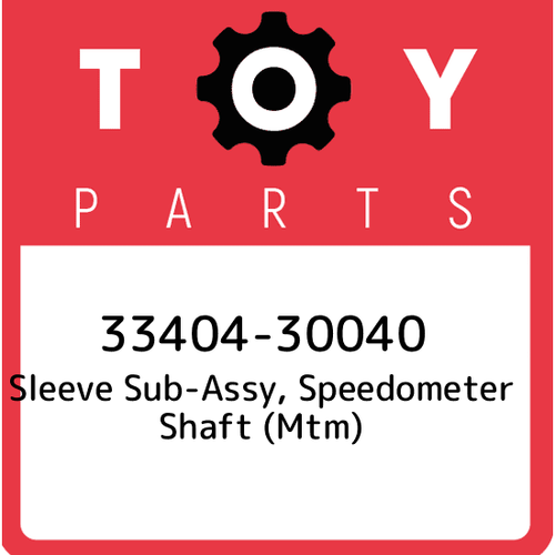 33404-30040 Toyota Sleeve sub-assy, speedometer shaft (mtm) 3340430040 ...
