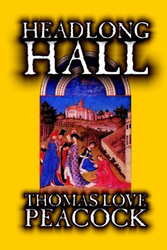 Headlong Hall by Thomas Love Peac*ck, Fiction, Literary,Thomas L | eBay