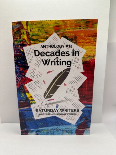 Decades in Writing: Anthology #14 Paperback Saturday Writers | eBay