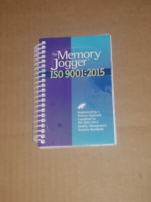 THE MEMORY JOGGER ISO 9001:2015: WHAT IS IT HOW DO I DO IT By Jeremy ...