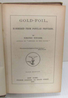 Gold-Foil, Hammered from Popular Proverbs by Timothy Titcomb-1859 | eBay
