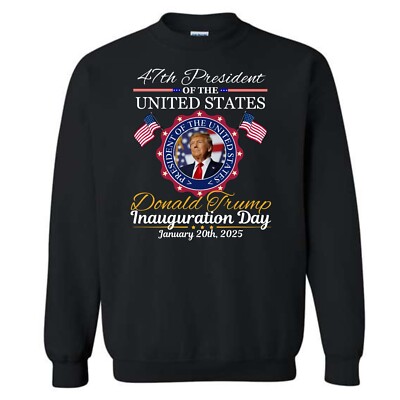 President Donald Trump Inauguration Day 2025 Sweatshirt MAGA 47th ...