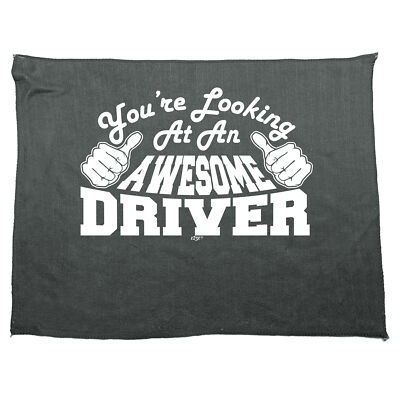 Youre Looking At An Awesome Driver - Funny Novelty Sports Microfiber ...