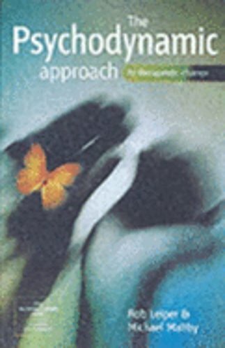 The Psychodynamic Approach to Therapeutic Change by Dr. Leiper, Rob ...