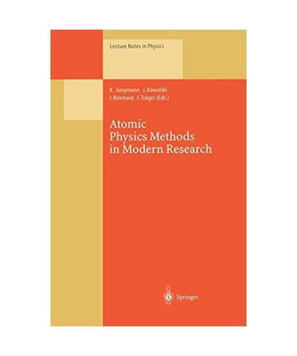 Atomic Physics Methods in Modern Research: Selection of Papers ...