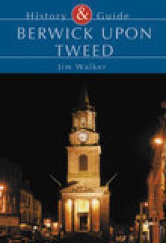 Berwick upon Tweed by Jim Walker (2001, Trade Paperback) for sale ...