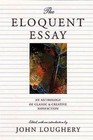 The Eloquent Essay: An Anthology of Classic & Creative Nonfiction ...