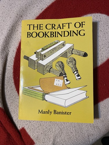 The Craft of Bookbinding by Manly Banister 1993, Trade Paperback ...